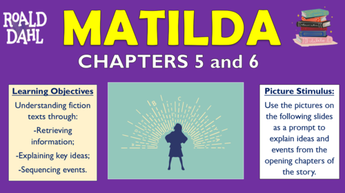 Matilda - Chapters 5 and 6 - Double Lesson! | Teaching Resources