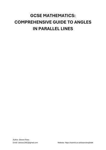 Gcse Mathematics Comprehensive Guide To Angles In Parallel Lines Teaching Resources