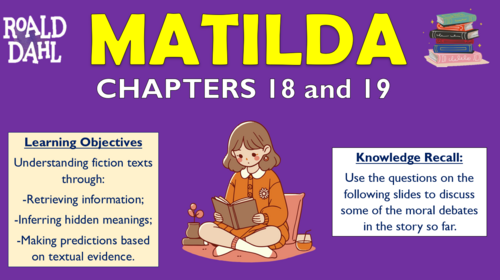 Matilda - Chapters 18 and 19 - Double Lesson! | Teaching Resources