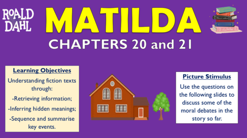 Matilda - Chapters 20 and 21 - Double Lesson! | Teaching Resources