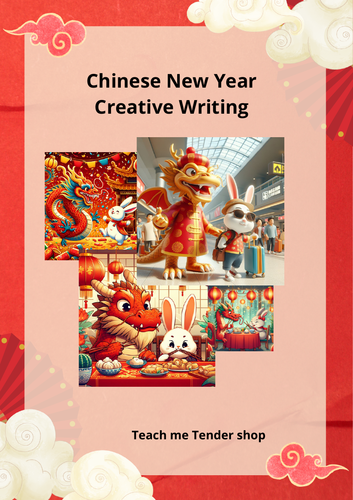 Chinese New Year. Creative Writing | Teaching Resources