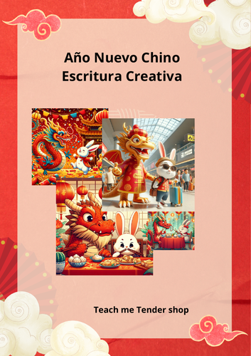 Año Nuevo Chino. Escritura creativa. Spanish | Teaching Resources