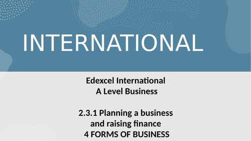 Edexcel A Level Business Theme 2- 26 Forms of Business | Teaching Resources