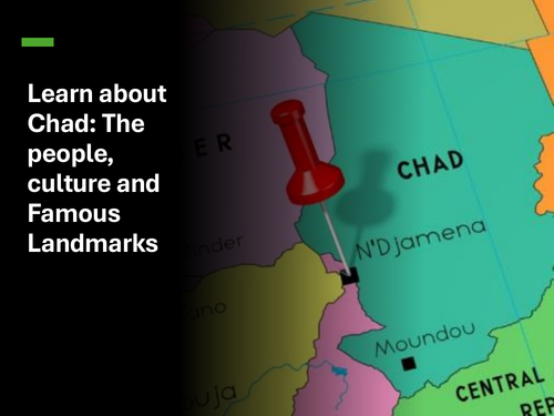 Learn about Chad: The people, culture and Famous Landmarks | Teaching ...