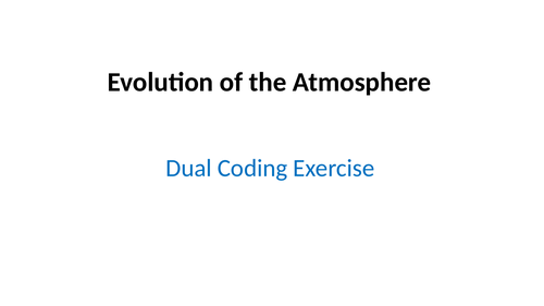 Evolution of the Atmosphere - Dual Coding Exercise | Teaching Resources
