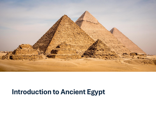 Introduction to Ancient Egypt | Teaching Resources