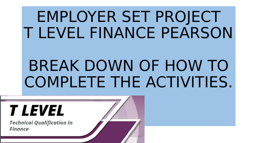 Employer Set Project - PEARSON T Level Finance BREAKDOWN | Teaching ...