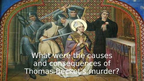 What were the Causes and Consequences of Thomas Becket's Murder ...