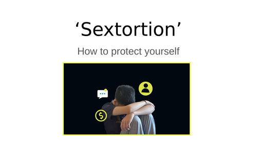Sextortion: How to protect yourself | Teaching Resources