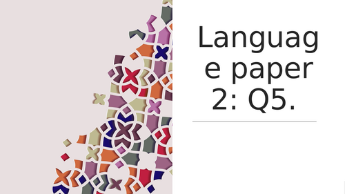 AQA language paper 2 question 5 lesson | Teaching Resources
