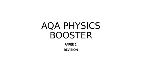 AQA Physics Paper 2 Revision Booster 2025 | Teaching Resources