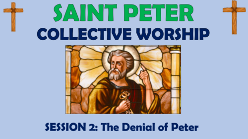 St Peter - Collective Worship - The Denial of Peter! | Teaching Resources