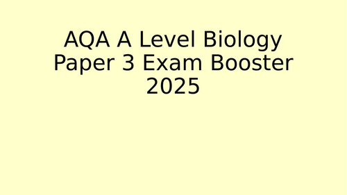 AQA A Level Biology Paper 3 Revision Booster 2025 | Teaching Resources