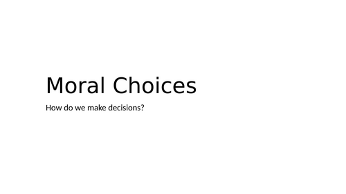 Y7 Moral Choices | Teaching Resources