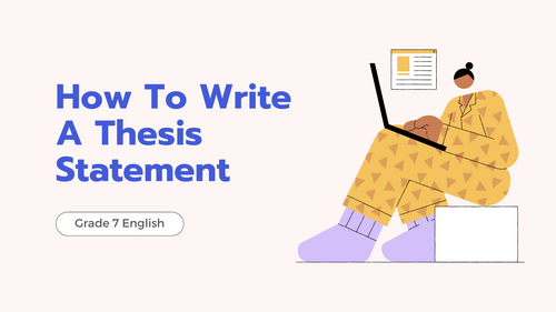Writing a Thesis Statement Complete Lesson | Teaching Resources