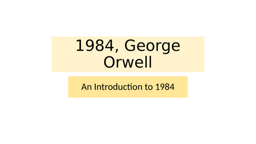 1984, George Orwell - Lesson 2 | Teaching Resources