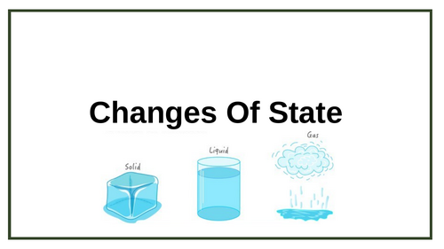 Changes of State KS3 | Teaching Resources
