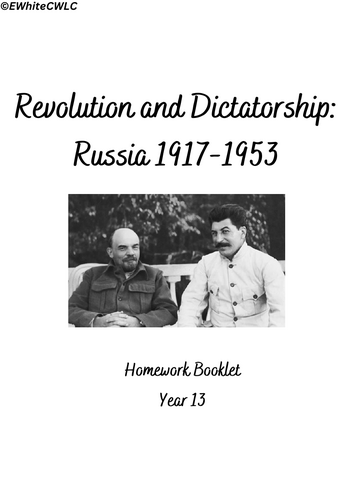2N Revolution and Dictatorship: Russia 1917-1953 Work booklet Y13 content | Teaching Resources
