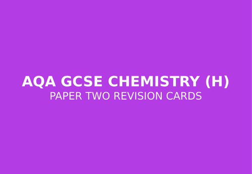 AQA GCSE Chemistry (H) Paper 2 Revision Cards | Teaching Resources