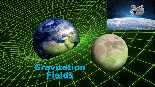 Gravitational Fields A2 | Teaching Resources
