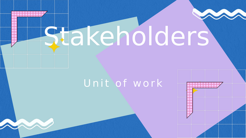 Stakeholders - full lesson - cover lesson - with case study and answers ...