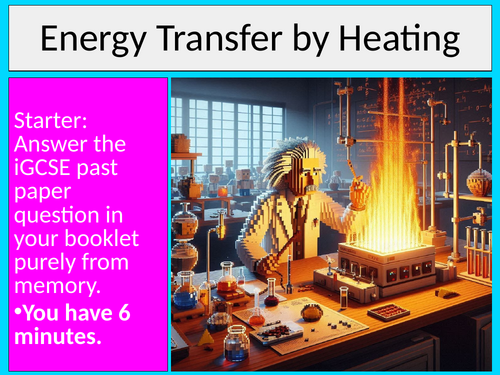 Energy Transfer by Heating Physics CIE | Teaching Resources