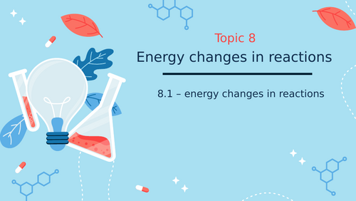 Energy changes in reactions (IGCSE) | Teaching Resources
