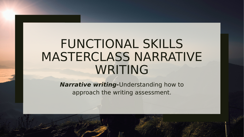Functional Skills: Narrative Writing L2 | Teaching Resources