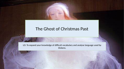 A Christmas Carol - The Ghost of Christmas Past | Teaching Resources