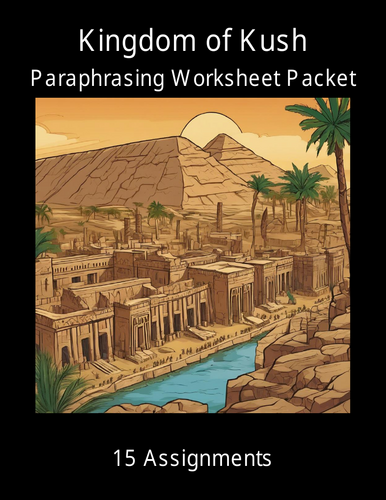 Kingdom of Kush Paraphrasing Worksheet Packet (15 Assignments ...