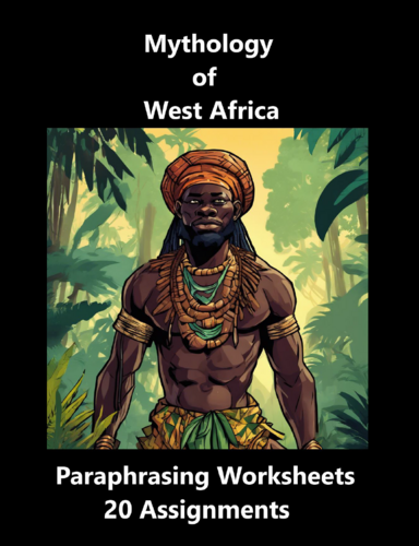 Mythology of West Africa Paraphrasing Worksheet Packet (20 Assignments ...