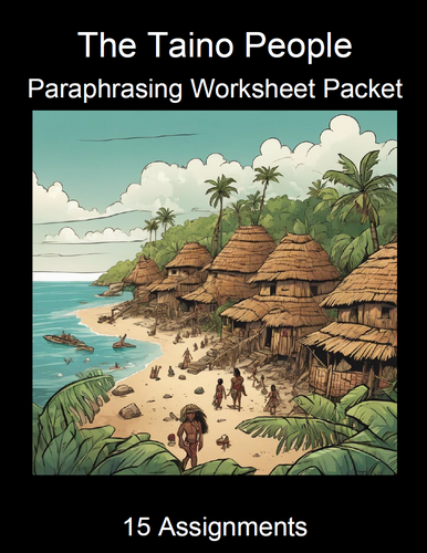 The Taino People Paraphrasing Worksheet Packet (15 Assignments ...
