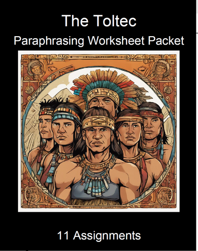 Toltec People Paraphrasing Worksheet Packet (11 Assignments) | Teaching ...