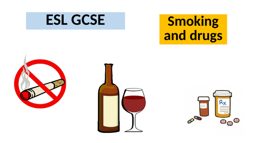 ESL GCSE - Smoking and drugs | Teaching Resources