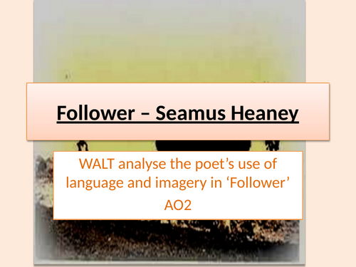 Follower Seamus Heaney Love and Relationships Poetry | Teaching Resources