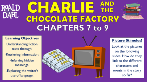 Charlie and the Chocolate Factory - Chapters 7-9 - Triple Lesson ...