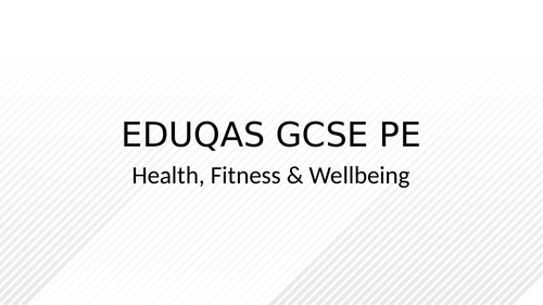 EDUQAS GCSE PE Health, fitness & wellbeing | Teaching Resources