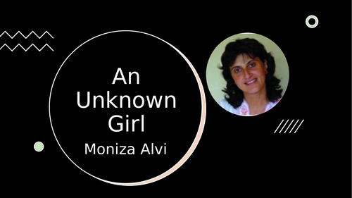 AN UNKNOWN GIRL - MONIZA ALVI - EDEXCEL IGCSE ANTHOLOGY | Teaching ...