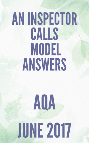 An Inspector Calls: AQA 2017 Model Answers | Teaching Resources