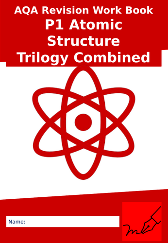 AQA P1 Atomic Structure Revision Work Booklet Combined | Teaching Resources