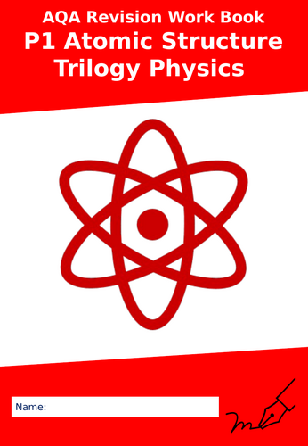 AQA P1 Atomic Structure Physics Revision Work Booklet | Teaching Resources