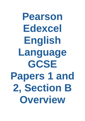 Pearson Edexcel English Language GCSE Papers 1 and 2, Section B ...