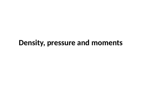 Comprehensive Lesson on Density, Pressure, and Moments: Editable PPT ...