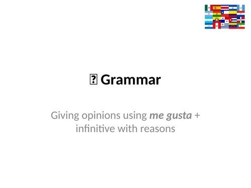 Giving opinions using me gusta + infinitive with reasons | Teaching ...