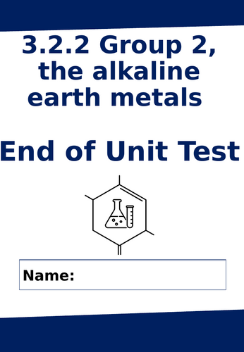 AQA A-Level Chemistry End of Topic Test – 3.2.2 Group 2: The Alkaline ...