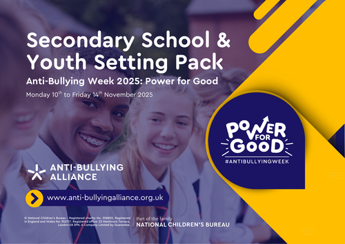 Anti-Bullying Week 2025 - Secondary School & Youth Setting Pack ...