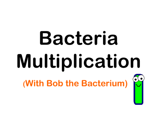 Bacteria multiplication | Teaching Resources