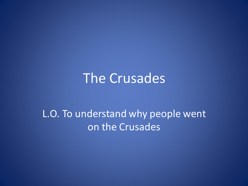 Why did people go on Crusades by Mrs Harlan - Teaching Resources - Tes