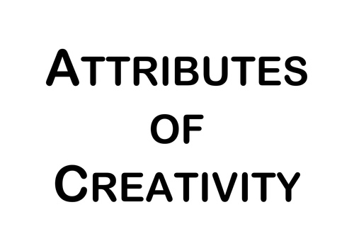 Attributes of Creativity | Teaching Resources