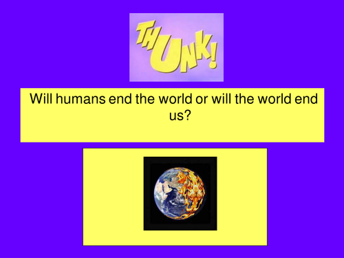 Thunk- How will the earth end? | Teaching Resources